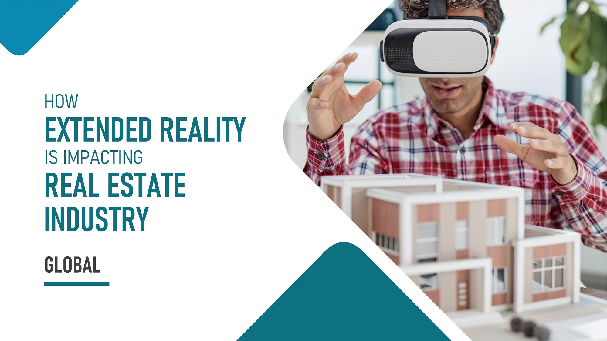 How Extended Reality is Impacting the Real Estate Industry - Innovius ...